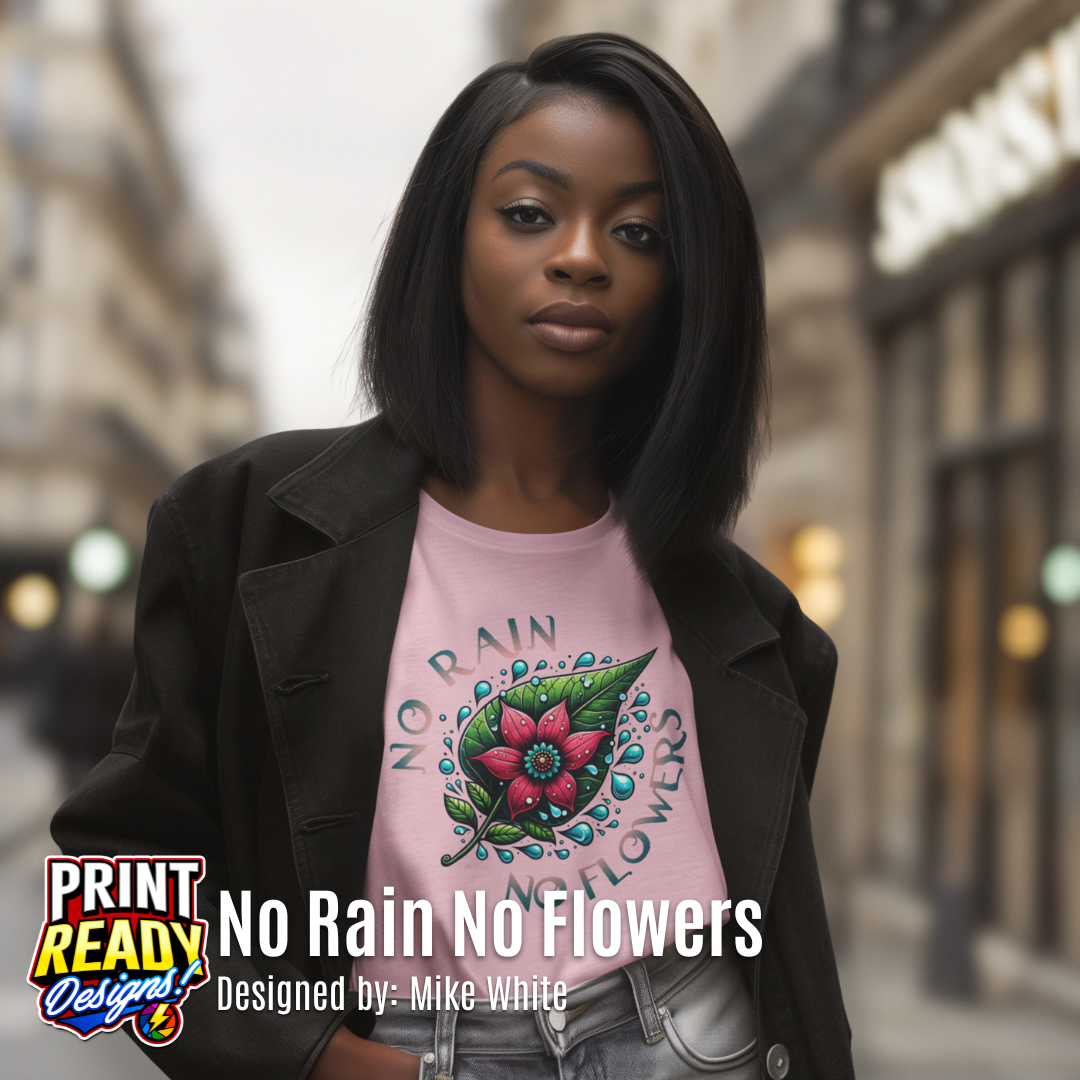 Print Ready - No Rain No Flowers